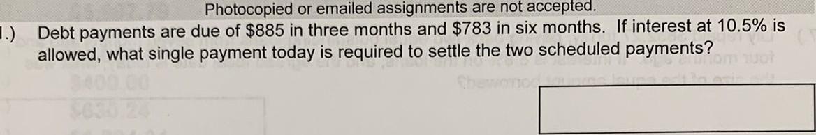 Solved Debt payments are due of $885 in three months and | Chegg.com