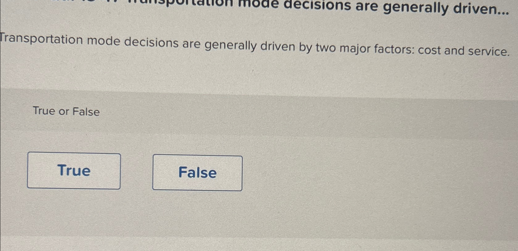 Solved Transportation mode decisions are generally driven by | Chegg.com
