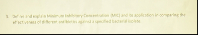 Solved Define and explain Minimum Inhibitory Concentration | Chegg.com