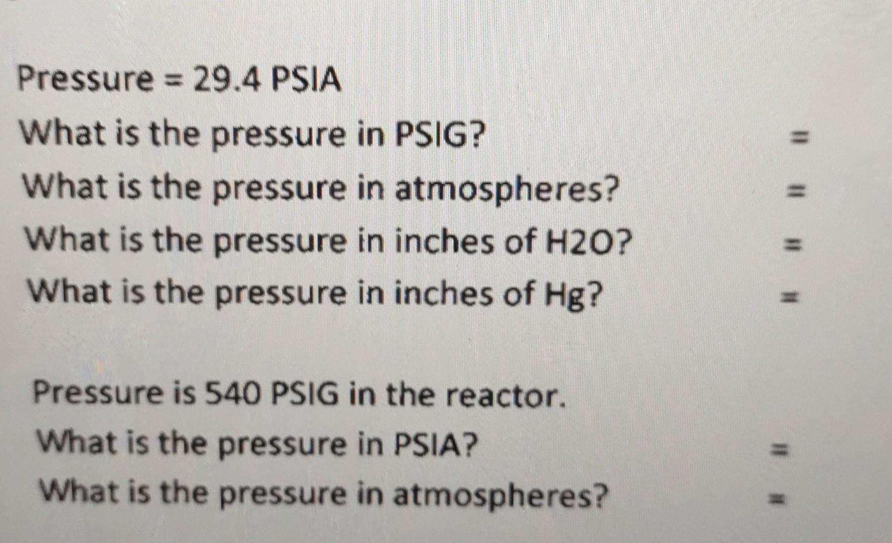 Solved Pressure =29.4 PSIA What is the pressure in PSIG? | Chegg.com