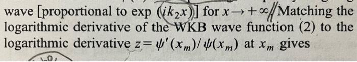In WKB approximation, how to obtain equation(5) from | Chegg.com