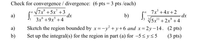 Solved Check for convergence / divergence: (6pts=3pts/ each | Chegg.com