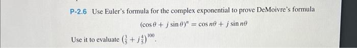 Solved P-2.6 Use Euler's formula for the complex exponential | Chegg.com