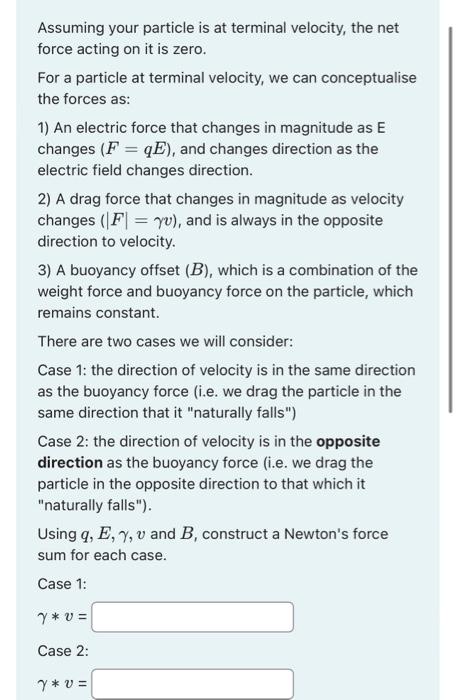 Solved Assuming your particle is at terminal velocity, the | Chegg.com