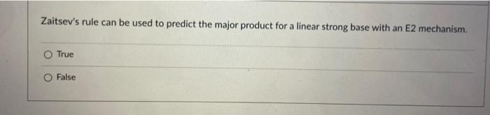 Solved Zaitsev's rule can be used to predict the major | Chegg.com