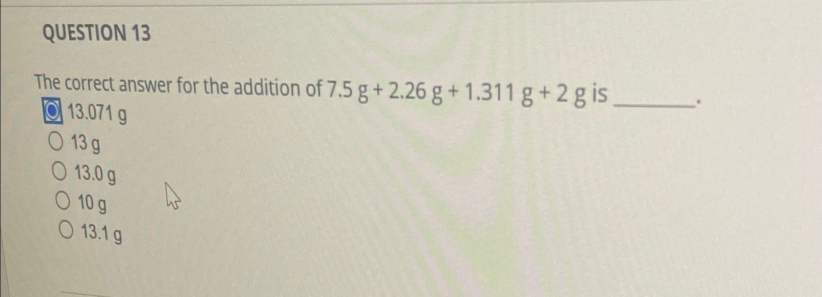 Solved QUESTION 13The correct answer for the addition of | Chegg.com Solved QUESTION 13The correct answer for the addition of | Chegg.com
