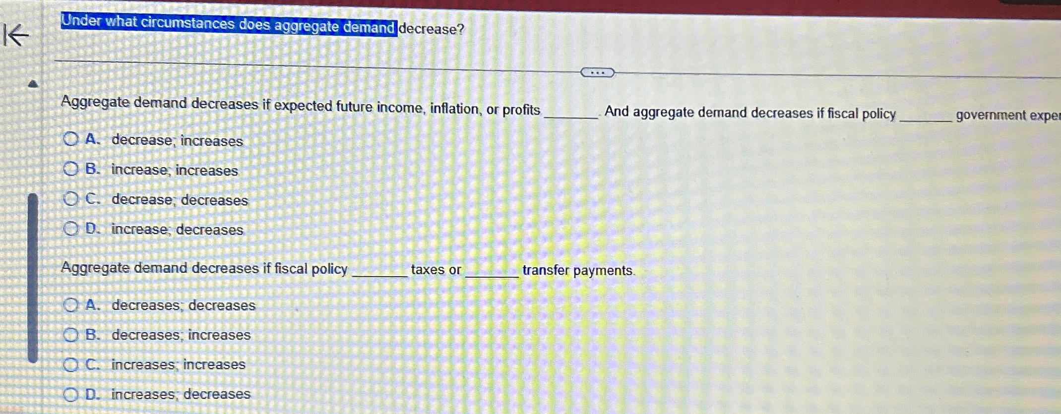 Solved Under what circumstances does aggregate demand | Chegg.com