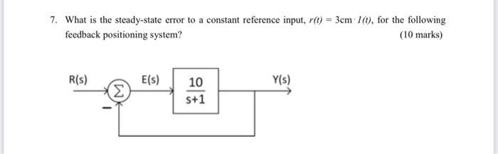 Solved 7. What is the steady-state error to a constant | Chegg.com