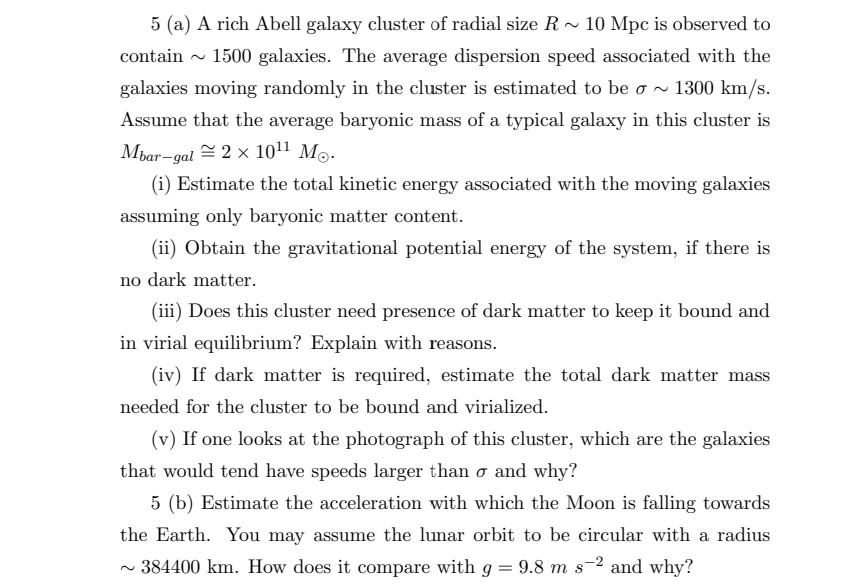 5 (a) A rich Abell galaxy cluster of radial size | Chegg.com