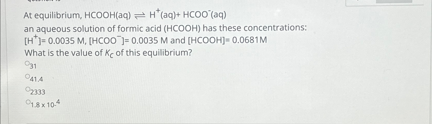 Solved At equilibrium, ()-an aqueous solution of formic acid | Chegg.com