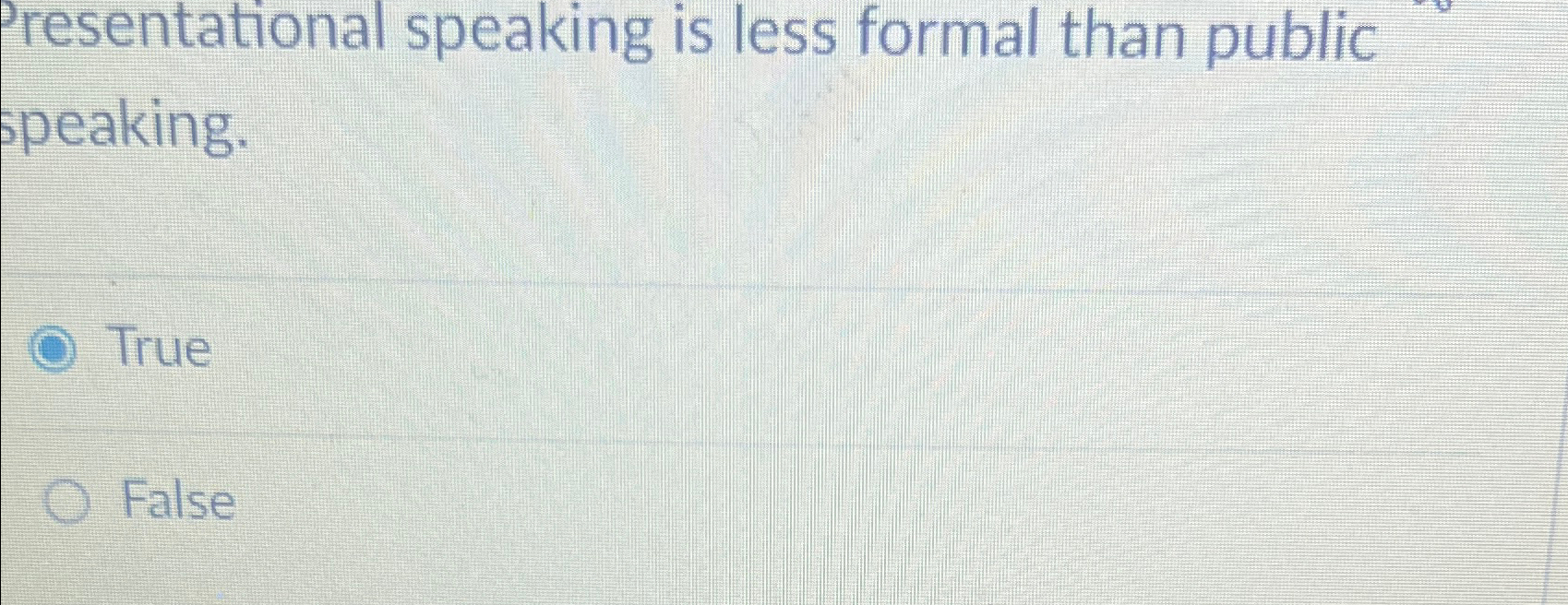 Solved Presentational speaking is less formal than public | Chegg.com