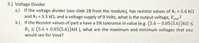 Solved 5.) Voltage Divider a.) If the voltage divider (see | Chegg.com
