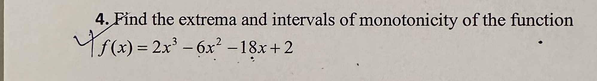 Solved Find The Extrema And Intervals Of Monotonicity Of The 