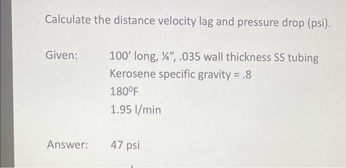 Solved Calculate the distance velocity lag and pressure drop | Chegg.com
