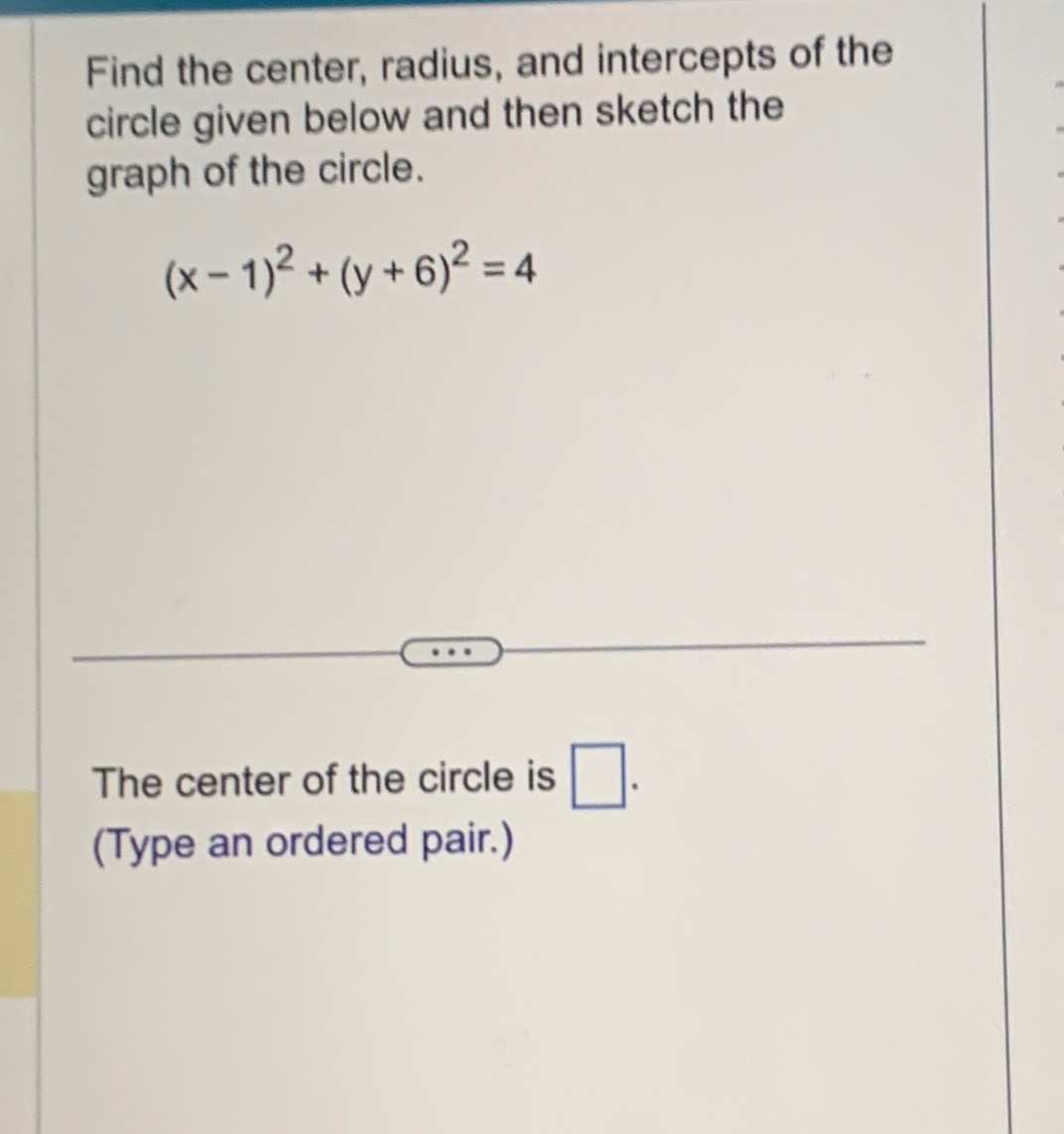 Solved Find the center, radius, and intercepts of the circle | Chegg.com