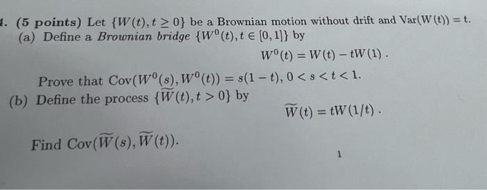 Solved (5 points) Let {W(t),t≥0} be a Brownian motion | Chegg.com