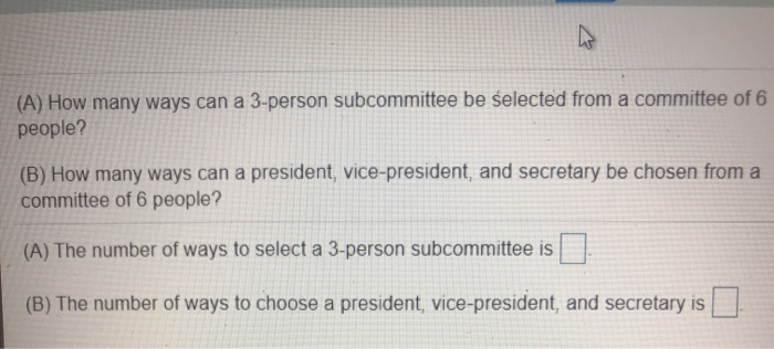 Solved (A) How many ways can a 3-person subcommittee be | Chegg.com