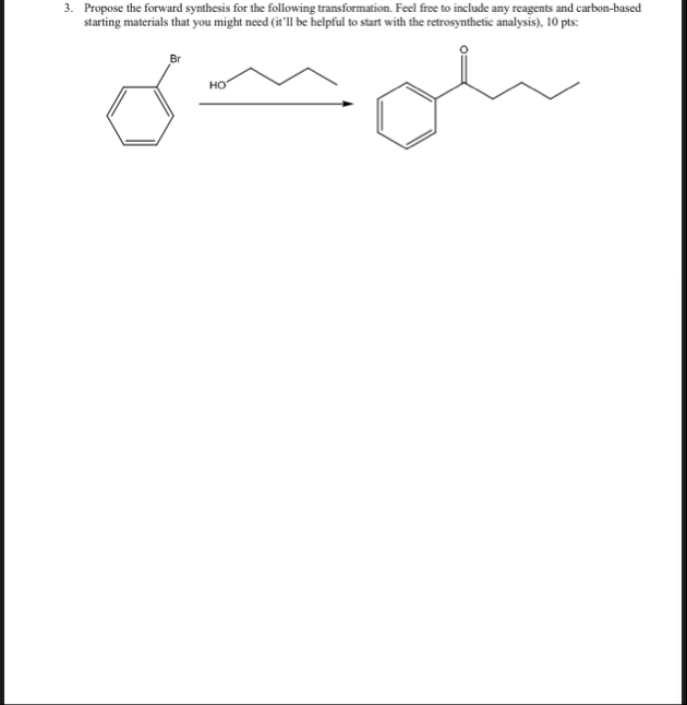 Solved Propose the forward synthesis for the following | Chegg.com