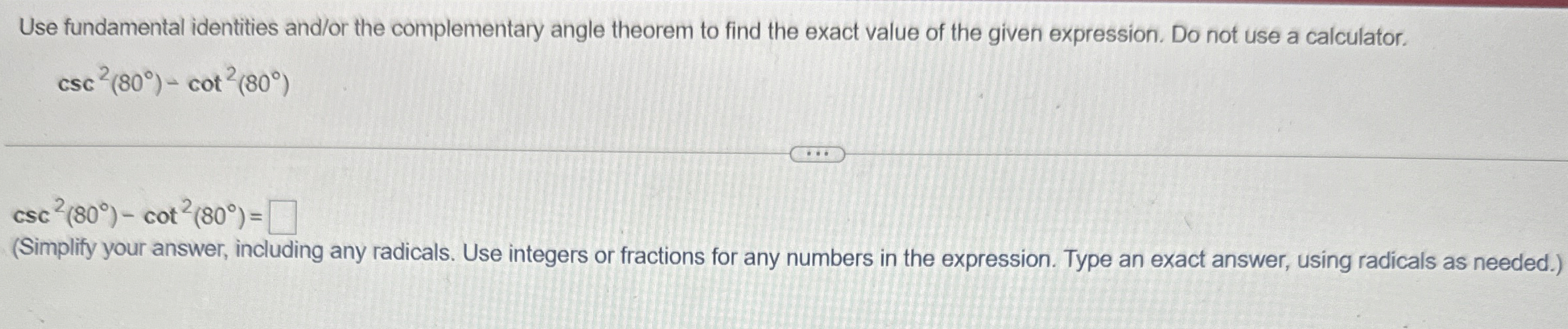 Solved Use fundamental identities and/or the complementary | Chegg.com