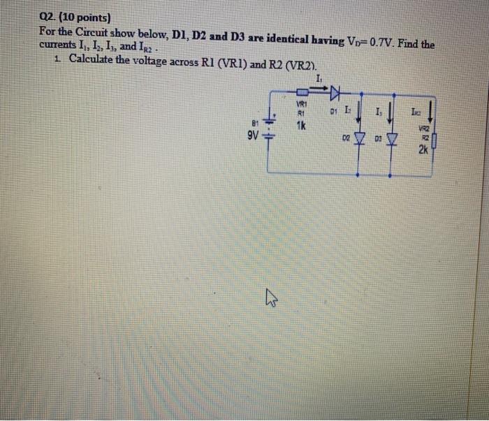 Solved Q2. (10 points) For the Circuit show below, D1, D2 | Chegg.com