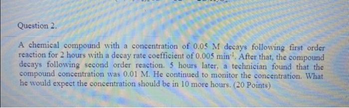 Solved Question 2. A chemical compound with a concentration | Chegg.com