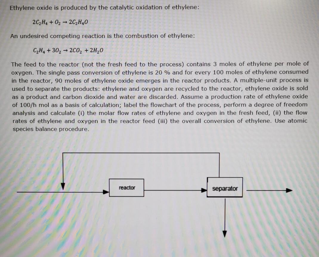 Solved Ethylene oxide is produced by the catalytic oxidation | Chegg.com