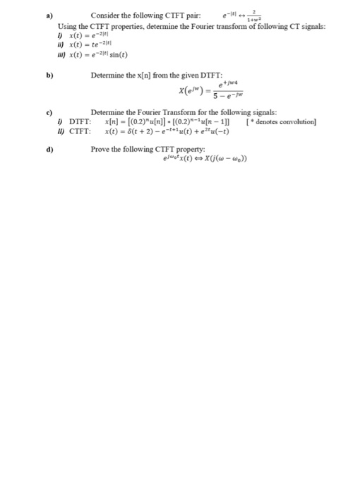 Solved Consider the following CTFT pair: -1 Using the CTFT | Chegg.com