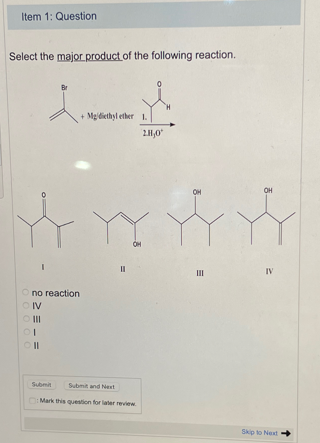Solved Item 1: QuestionSelect the major product of the | Chegg.com