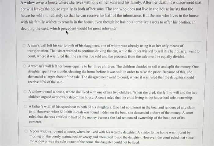 A widow owns a house where she lives with one of her | Chegg.com