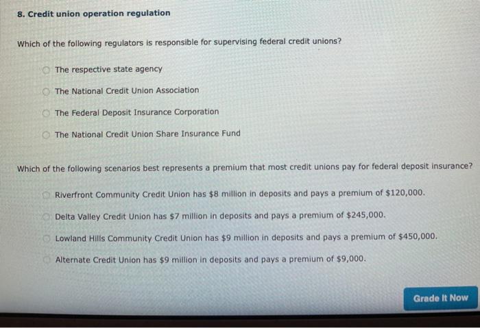 Solved 8. Credit union operation regulation Which of the | Chegg.com