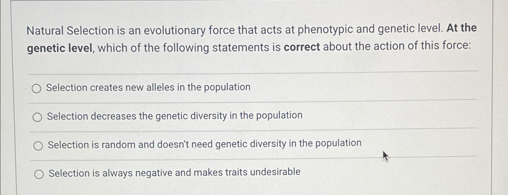 Solved Natural Selection is an evolutionary force that acts | Chegg.com
