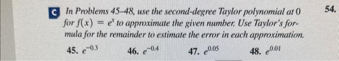Solved In Problems 33-38, use a Taylor series at 0 to | Chegg.com