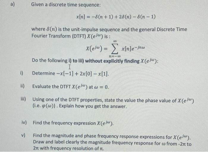 Solved a) Given a discrete time sequence: x[n] = -8(n + 1) | Chegg.com