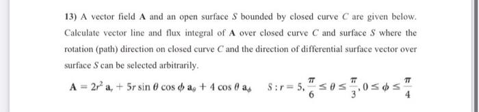 Solved 13) A vector field A and an open surface S bounded by | Chegg.com