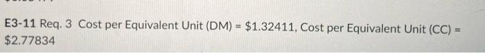 Solved E3-11 Calculating Equivalent Units, Cost per | Chegg.com