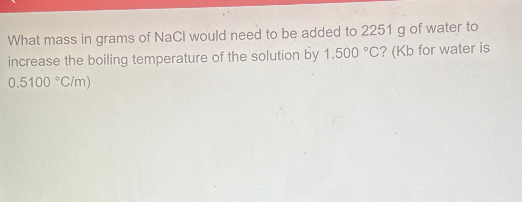 Solved What mass in grams of NaCl would need to be added to | Chegg.com