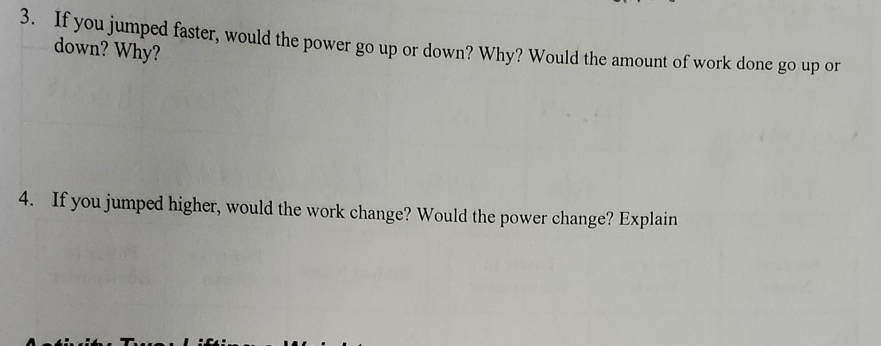 Solved 3. If you jumped faster, would the power go up or | Chegg.com