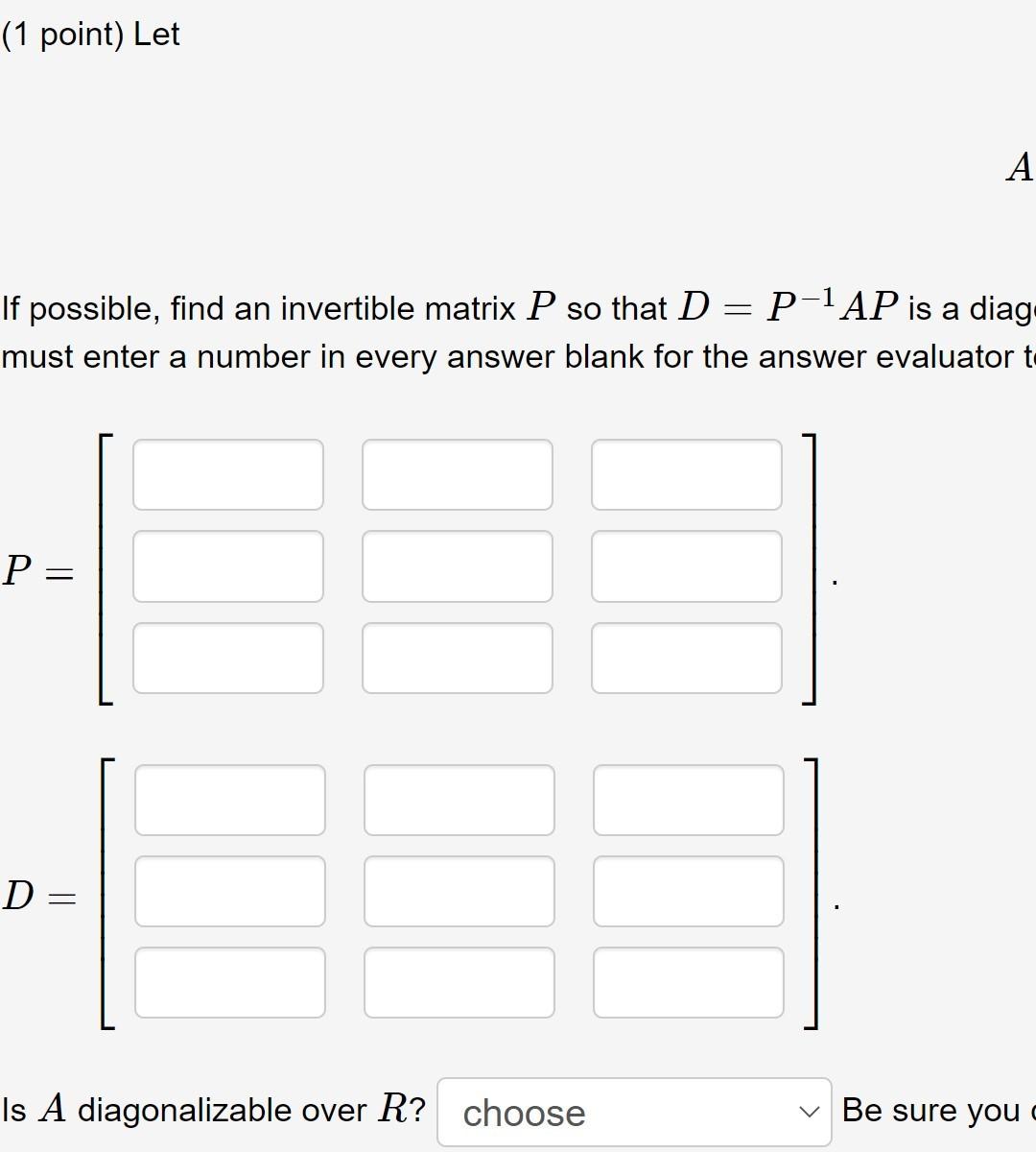 Solved (1 point) Let A If possible, find an invertible | Chegg.com