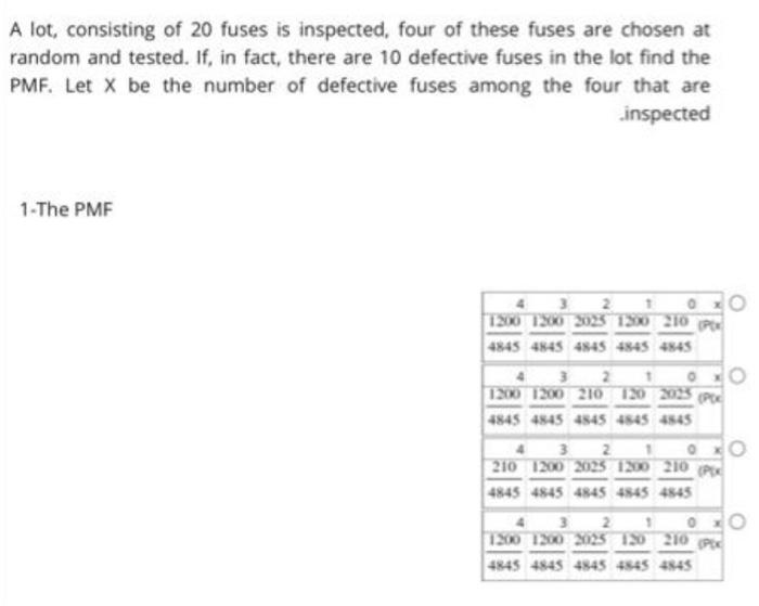 Solved A lot, consisting of 20 fuses is inspected, four of | Chegg.com