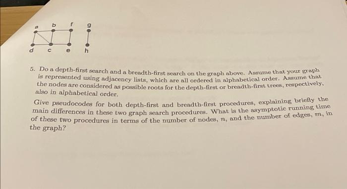 Solved b g dc 5. Do a depth-first search and a breadth-first | Chegg.com