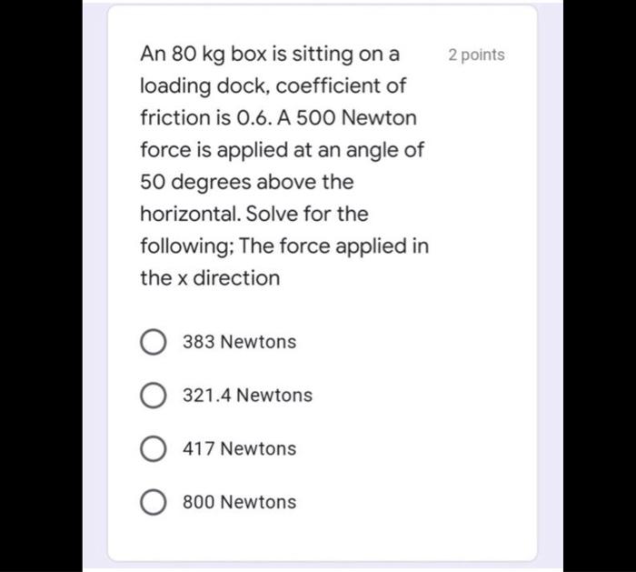2 points An 80 kg box is sitting on a loading dock, | Chegg.com