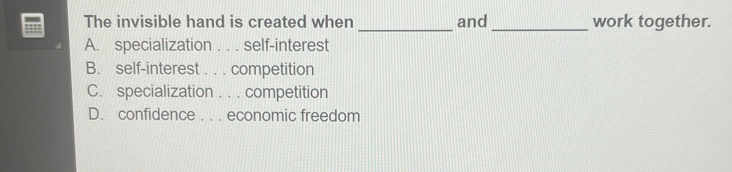 Solved The invisible hand is created when ﻿and ﻿work | Chegg.com
