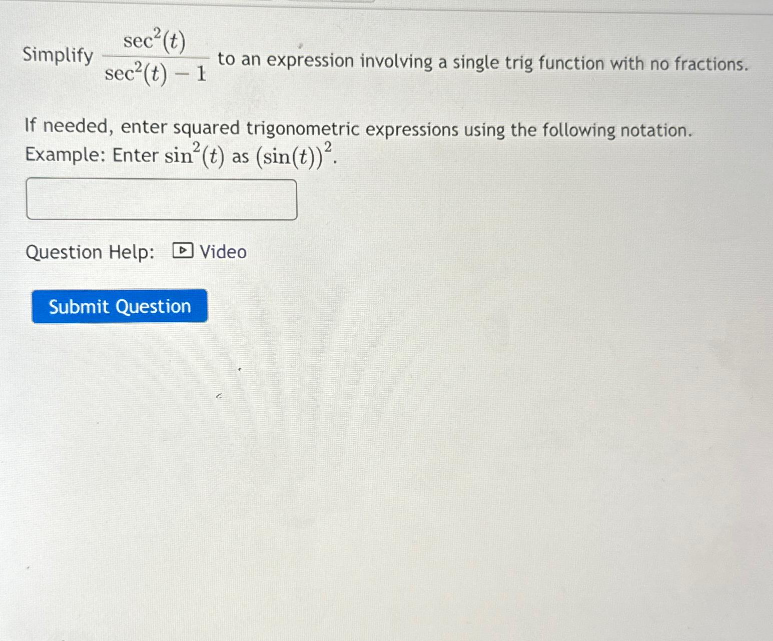 Solved Simplify sec2(t)sec2(t)-1 ﻿to an expression involving | Chegg.com