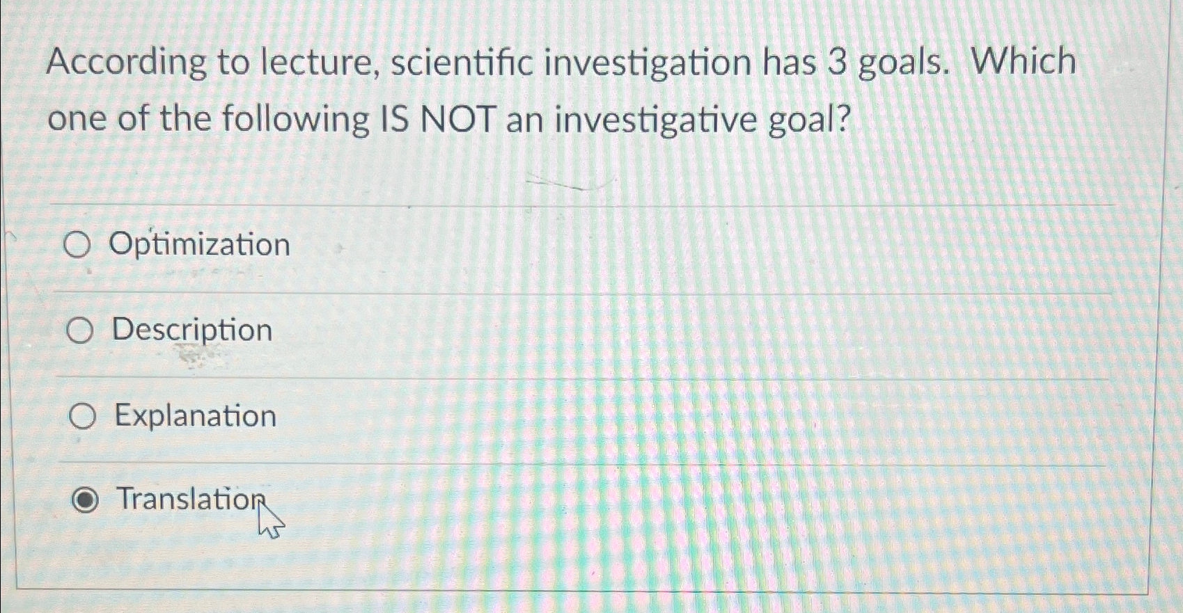 Solved According to lecture, scientific investigation has 3 | Chegg.com