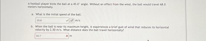Solved A football player kicks the ball at a 45.0° angle. | Chegg.com