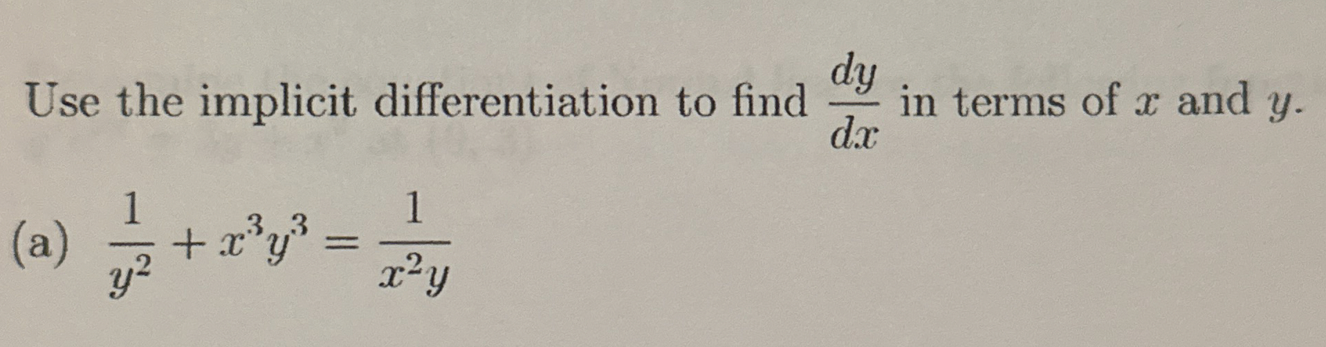 Solved Use the implicit differentiation to find dydx ﻿in | Chegg.com