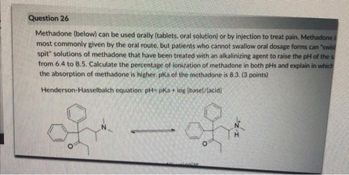 Methadone (below) can be used orally (tablets, oral | Chegg.com