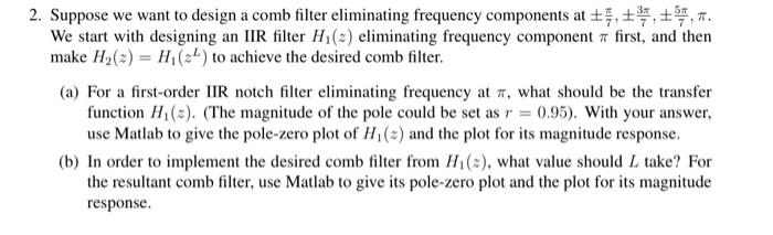 Solved 2. Suppose we want to design a comb filter | Chegg.com