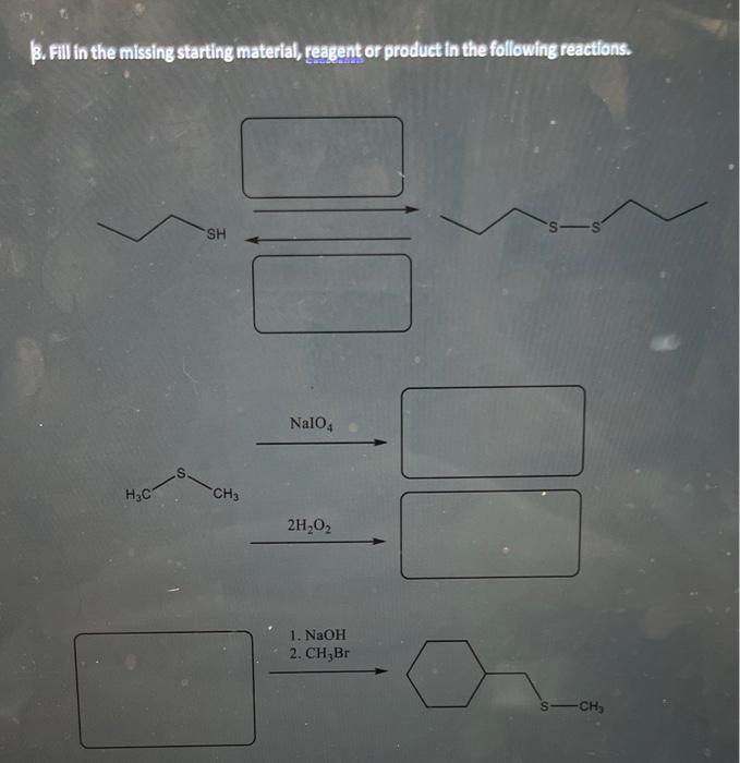 Solved 3. Fill in the missing starting material, reagent or | Chegg.com