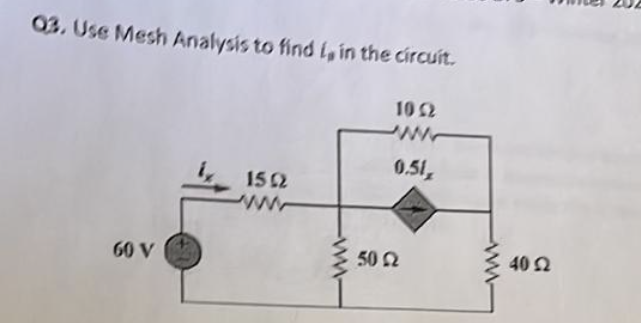 Solved Q3. ﻿Use Mesh Analysis to find in ﻿in the circuit. | Chegg.com